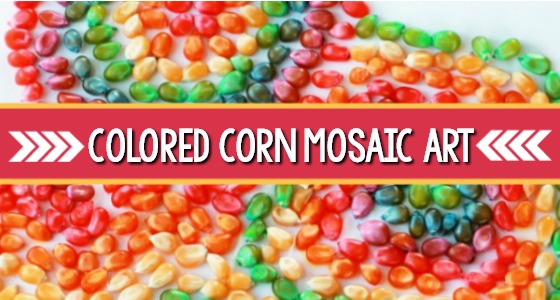 Colored Corn Mosaic Art - Pre-K Pages