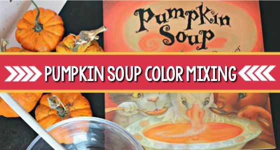 Color Mixing Activity Inspired by Pumpkin Soup Book - Pre-K Pages