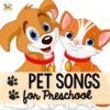Best Pet Songs for Preschool Kids - Pre-K Pages