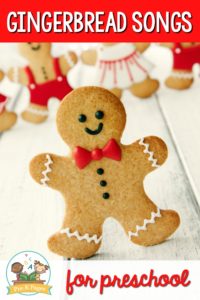 Gingerbread Songs for Preschool - Pre-K Pages