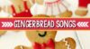 Gingerbread Songs for Preschool - Pre-K Pages
