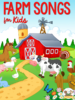 10 Farm Songs For Preschool, Pre-K and Kindergarten Kids
