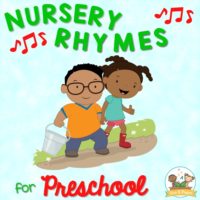 12 Best Nursery Rhyme Songs for Preschool Kids