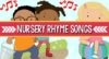 12 Best Nursery Rhyme Songs for Preschool Kids