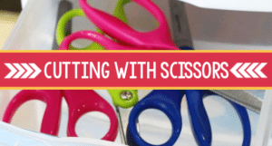 Cutting with Scissors: The Best Tips for Teaching Kids - Pre-K Pages