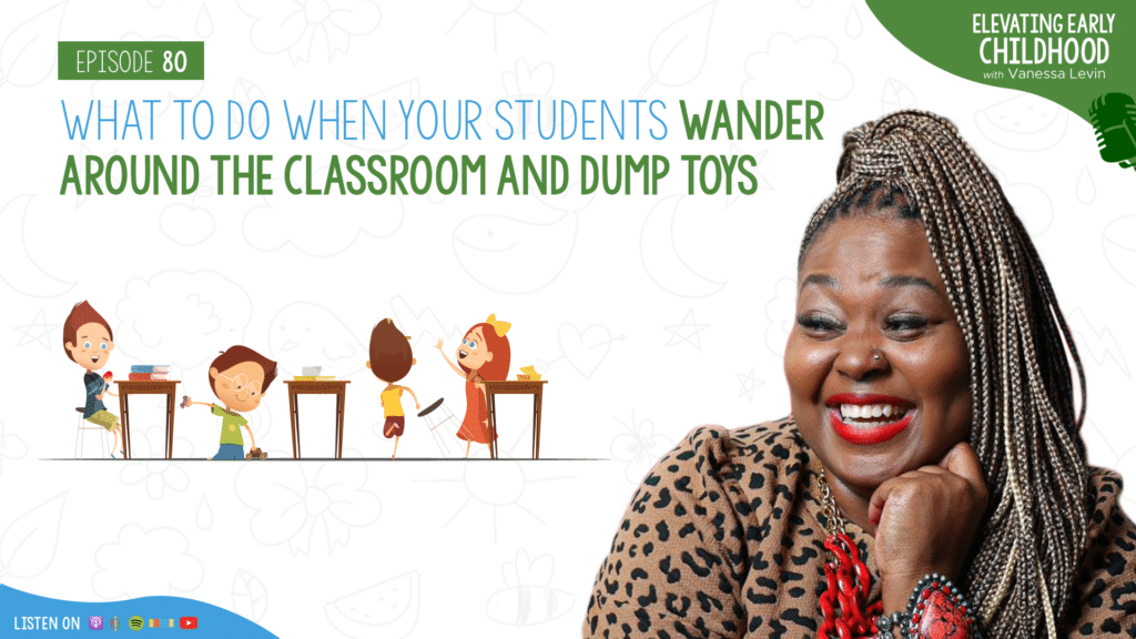 Here's Why Students Wander Around and Dump Toys