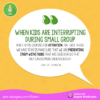 How to Reduce Interruptions During Small Group