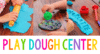 Playdough Center in Preschool Pre-K and Kindergarten