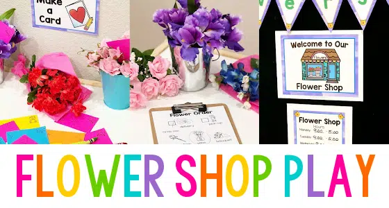 Creating a Flower Shop Dramatic Play Center for Preschoolers